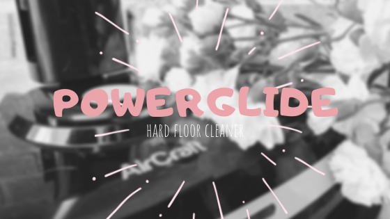 AirCraft PowerGlide Hard Floor Cleaner Review – Lauren in Leicester