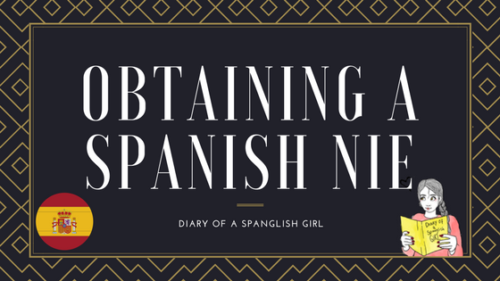 How to Obtain a Spanish NIE – Lauren in Leicester